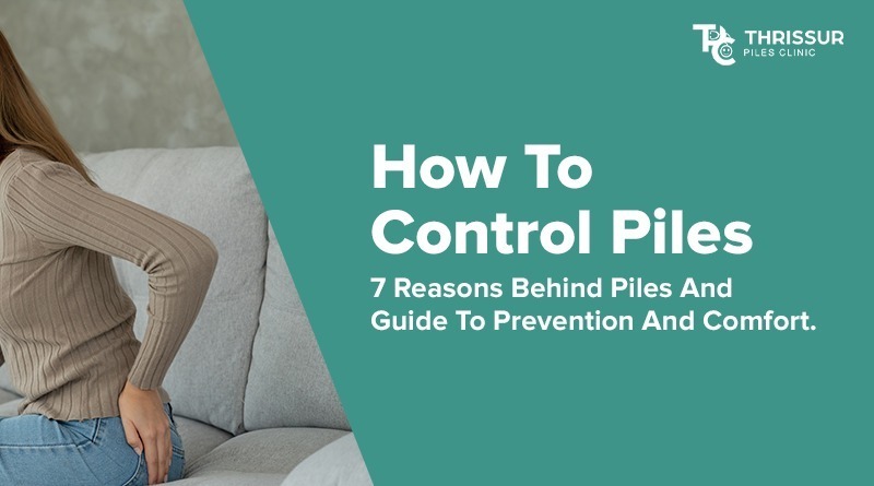 How to control Piles – 7 Reason Behind Piles and Guide to Prevention ...